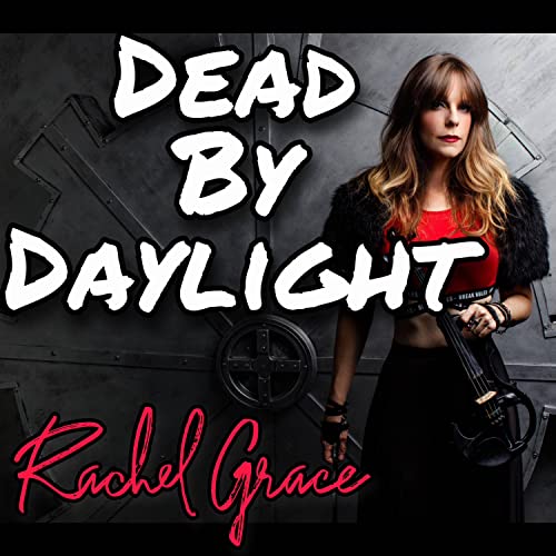 Play Dead by Daylight by Rachel Grace on Amazon Music