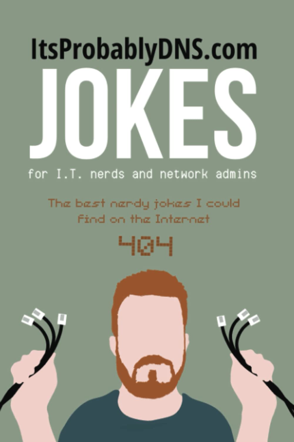 Jokes for I.T. Nerds and Network Admins: World's first joke book ...