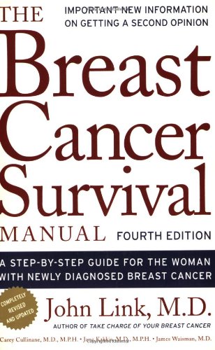 Breast Cancer Survival Manual, Fourth Edition: A Step-by-Step Guide for ...