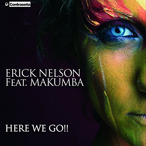 Amazon.com: Here We Go!! : Erick Nelson & Makumba: Digital Music