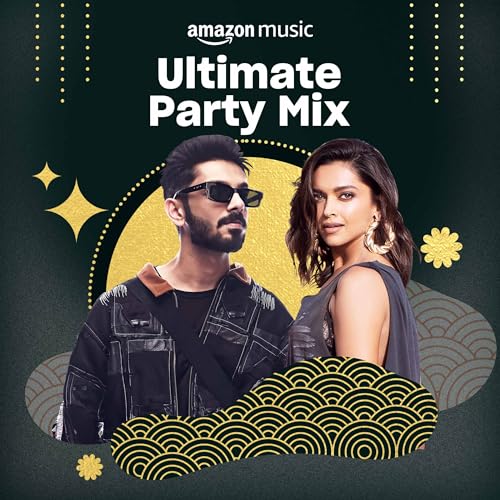 Ultimate Party Mix Playlist on Prime Music