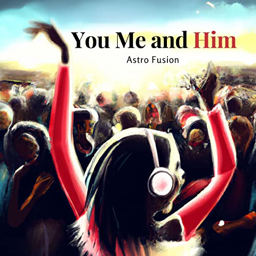 Astro Fusion de You, Me and Him en Amazon Music - Amazon.es