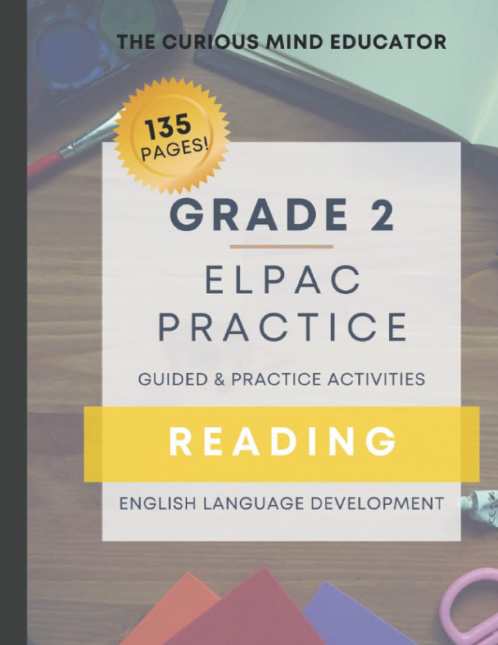 ELPAC/ELD READING Practice Book: 2nd Grade: Educator, The Curious Mind ...