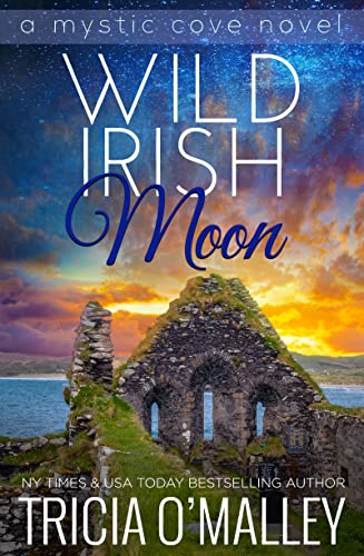 Wild Irish Moon (The Mystic Cove Series Book 12) eBook : O'Malley ...