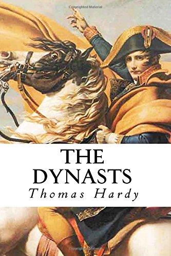 The Dynasts: An Epic-Drama Of The War With Napoleon, In Three Parts ...