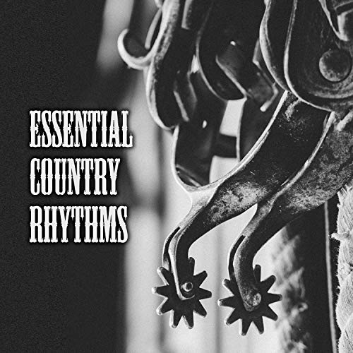 Amazon.com: Essential Country Rhythms: Relaxing & Soft Country Music ...