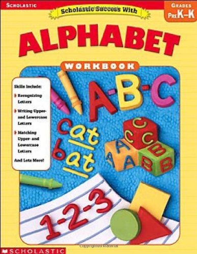 Scholastic Success With: Alphabet Workbook: Scholastic Inc ...