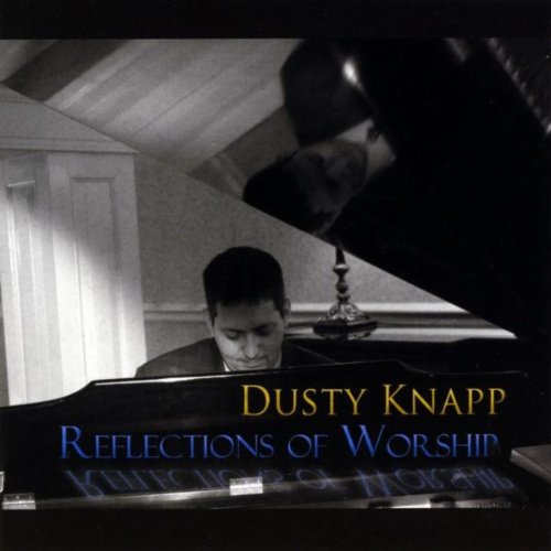 Play Reflections of Worship by Dusty Knapp on Amazon Music