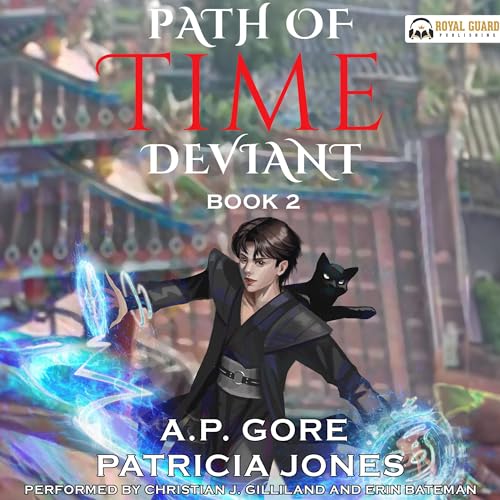 Path of Time Deviant: Book 2 (Audio Download): A.P. Gore, Patricia ...