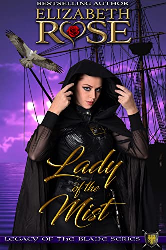 Lady of the Mist (Legacy of the Blade Book 5) eBook : Rose, Elizabeth ...