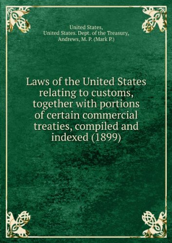 Laws of the United States relating to customs, together with portions ...