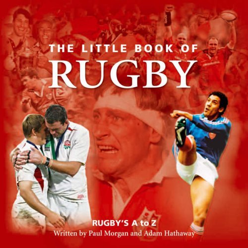 Buy The Little Book of Rugby: Rugby's A to Z Book Online at Low Prices ...