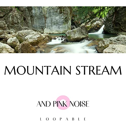 Mountain Stream and Pink Noise, Loopable di Pink Noise & Nature Therapy & Water Sounds su Amazon ...