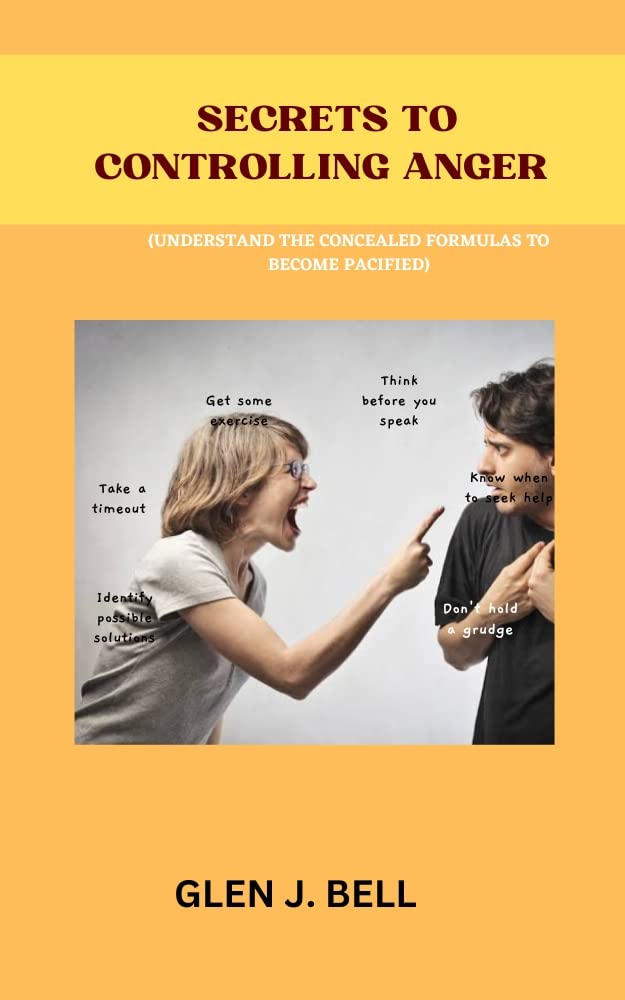 Amazon.com: SECRETS TO CONTROLLING ANGER : Understand the concealed ...