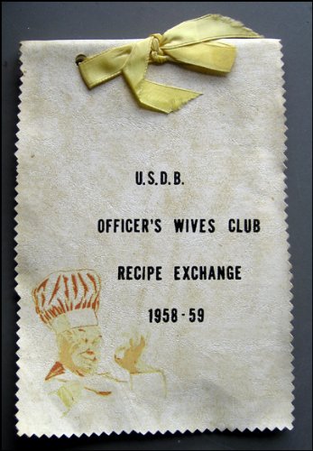 U.S.D.B. Officer's Wives Club Recipe Exchange 1958-59 Cookbook: USDB ...