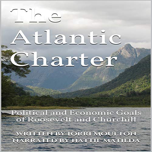 Amazon.com: The Atlantic Charter: Political and Economic Goals of ...