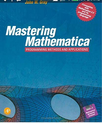 Mastering Mathematical (Programming Methods And Applications): Mathematica and its Programming ...