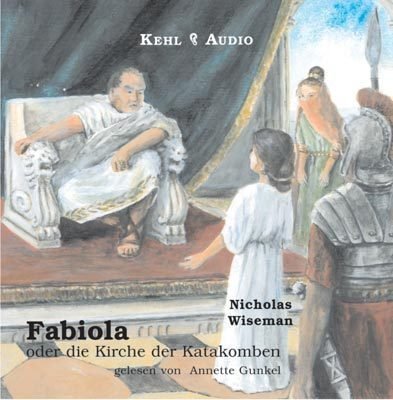 Fabiola: Oder Die Kirche der Katakomben : Wiseman, Nicholas Patrick ...