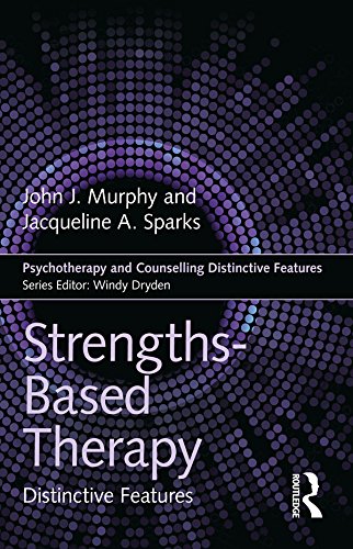 Strengths-based Therapy: Distinctive Features (Psychotherapy and ...