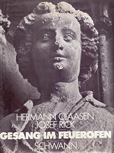 Gesang im Feuerofen. Köln - Überreste einer alten deutschen Stadt ...