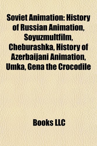 Soviet Animation: Soviet Animated Films, Soviet Animators ...