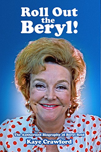 Role Out The Beryl: The Authorised Biography of Beryl Reid eBook ...