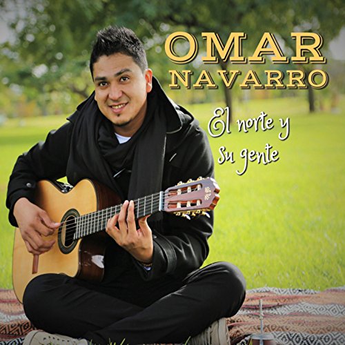 Amazon.com: El Norte y Su Gente : Omar Navarro: Digital Music