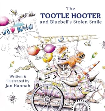 The Tootle Hooter and Bluebell’s Stolen Smile: Amazon.co.uk: Hannah ...