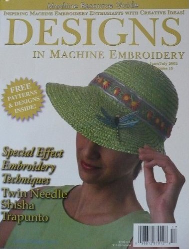 Designs in Machine Embroidery, Vol. 15, June/July 2002: Eileen Roche ...