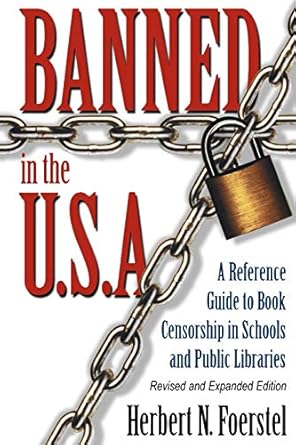 Banned in the USA: A Reference Guide to Book Censorship in Schools And ...