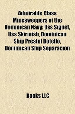 Amazon.co.jp: Admirable Class Minesweepers of the Dominican Navy : 本