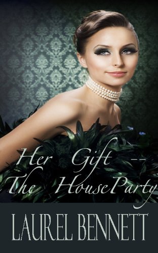 Her Gift - The Houseparty (The Duke's Debauchery Book 2) eBook ...