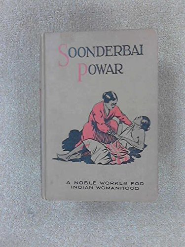 Soonderbai Powar, for 45 Years an Earnest Worker for God in India / by ...