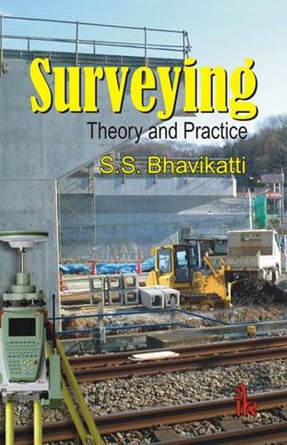 Surveying: Theory and Practice : Bhavikatti, S. S.: Amazon.in: Books