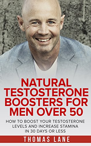 『Natural Testosterone Boosters For Men Over 50: How To Boost - 読書メーター