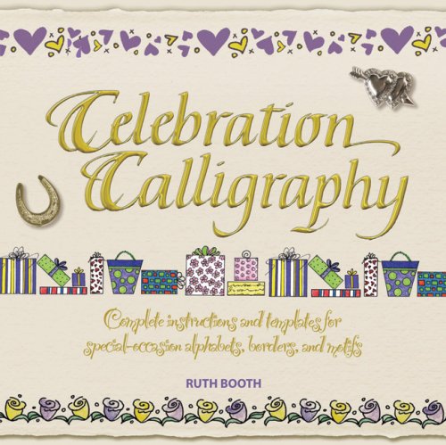 Celebration Calligraphy: Complete Instructions and Templates for ...