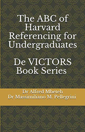 The ABC of Harvard Referencing for Undergraduates (De VICTORS): Mbeteh ...