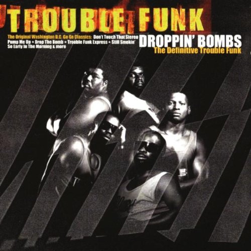 Trouble Funk - Droppin' Bombs - Amazon.com Music