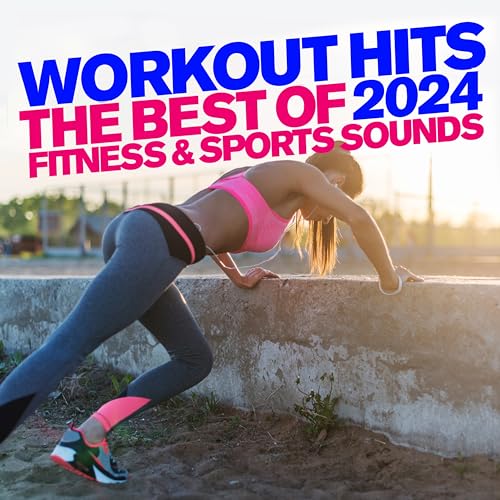 Workout Hits 2024 - The Best of Fitness & Sports Sounds by VARIOUS ...