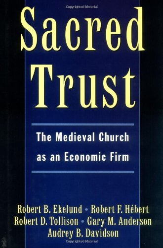 Sacred Trust: The Medieval Church as an Economic Firm - Kindle edition ...