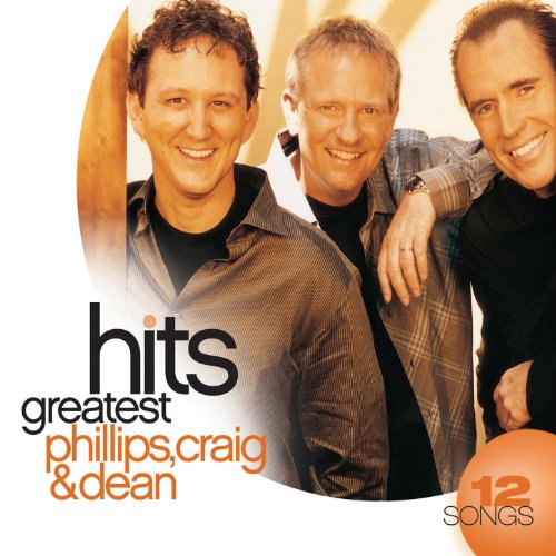 Play Greatest Hits by Phillips, Craig And Dean on Amazon Music