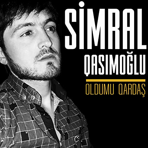 Oldumu Qardaş by Simral Qasımoğlu on Amazon Music - Amazon.com