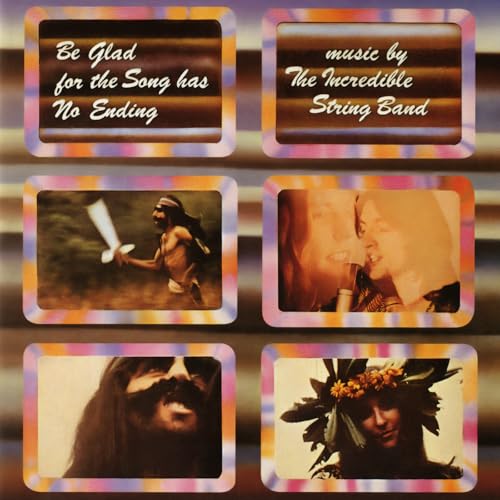 Be Glad For The Song Has No Ending by The Incredible String Band on ...