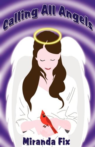 Calling All Angels: Fix, Miranda: 9781451277678: Amazon.com: Books