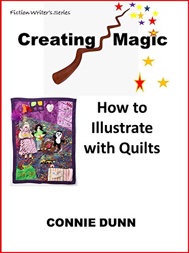 Amazon.com: Creating Magic: How to Illustrate with Quilts eBook : Dunn ...
