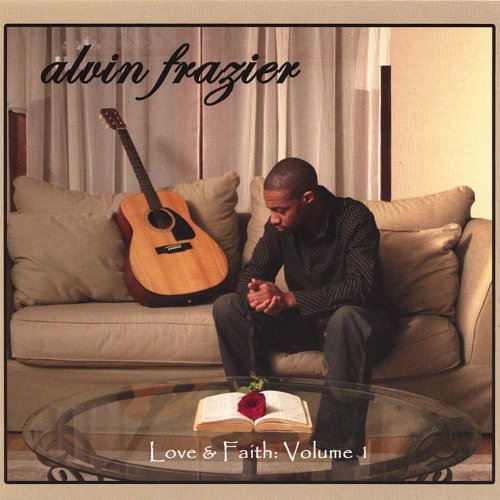 Love & Faith: Volume 1 by Alvin Frazier on Amazon Prime Music