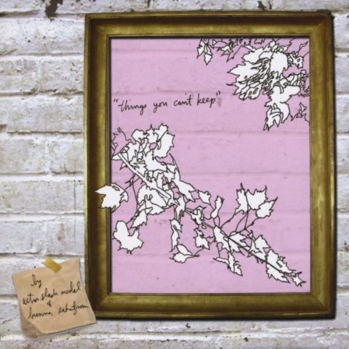 Spiele Things You Can't Keep von Actor Slash Model & Brenna Sahatjian ...