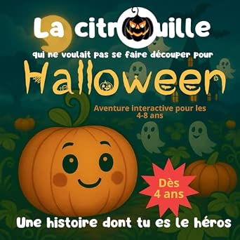 Amazon.com: La Citrouille qui ne voulait pas se faire découper pour ...