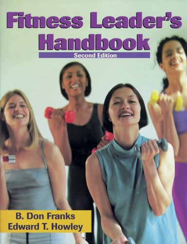 Fitness Leader's Handbook-2nd: Franks, B. Don, Howley, Edward ...