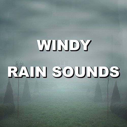 Play Windy Rain Sounds by Wind and Rain Sounds on Amazon Music